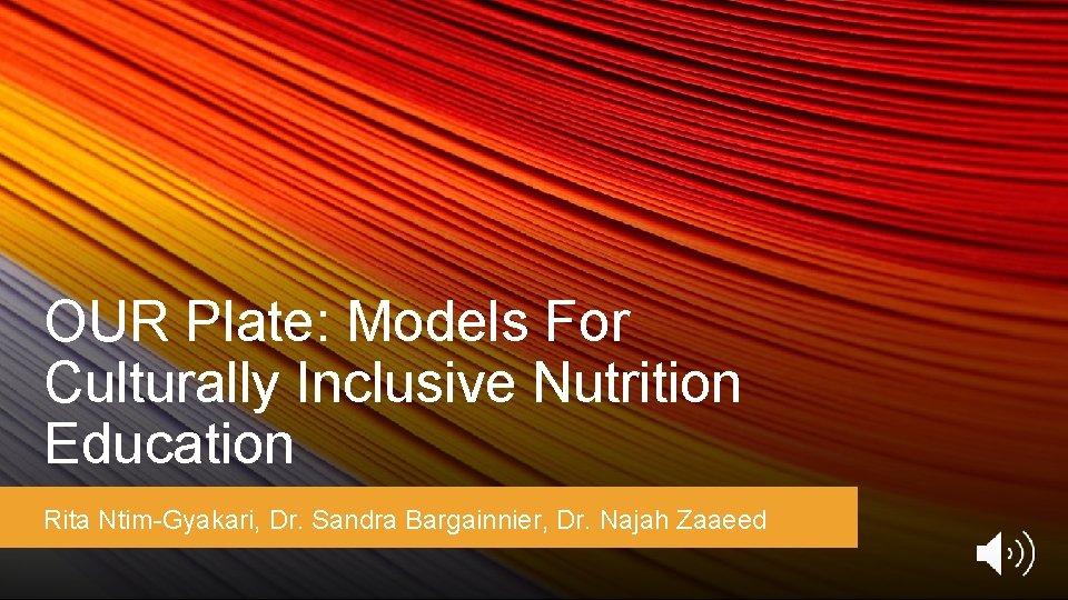 OUR Plate Models For Culturally Inclusive Nutrition Education