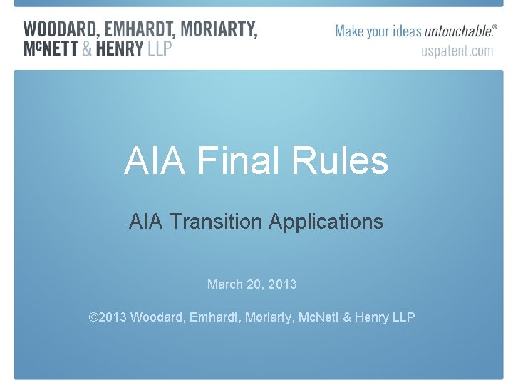 AIA Final Rules AIA Transition Applications March 20