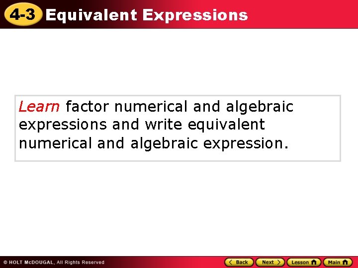 4 3 Equivalent Expressions Learn factor numerical and