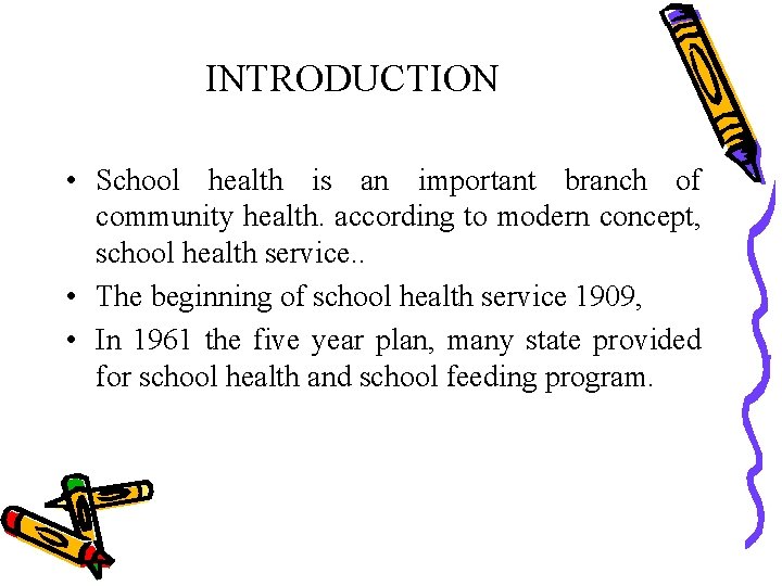 School Health Service and Programme INTRODUCTION School health