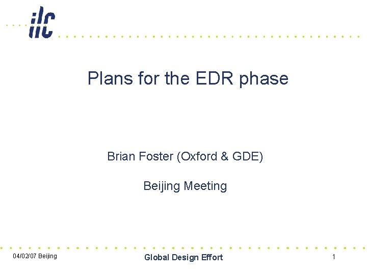 Plans for the EDR phase Brian Foster Oxford
