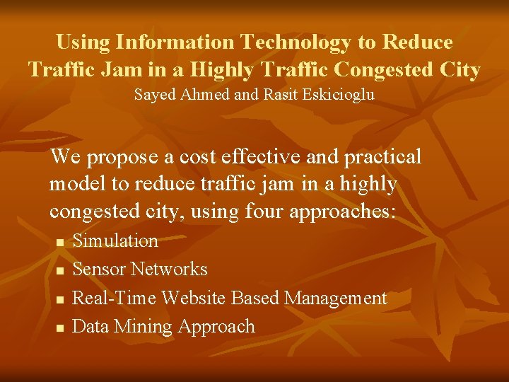 Using Information Technology to Reduce Traffic Jam in