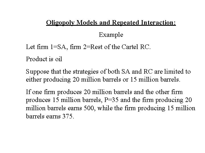 Lecture 3 Oligopoly and Strategic Behavior Few Firms