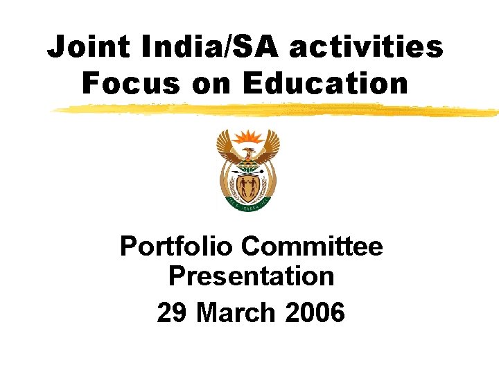 Joint IndiaSA activities Focus on Education Portfolio Committee