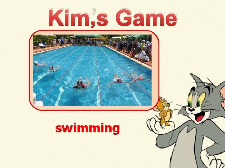 Kims Game volleyball Kims Game swimming Kims Game