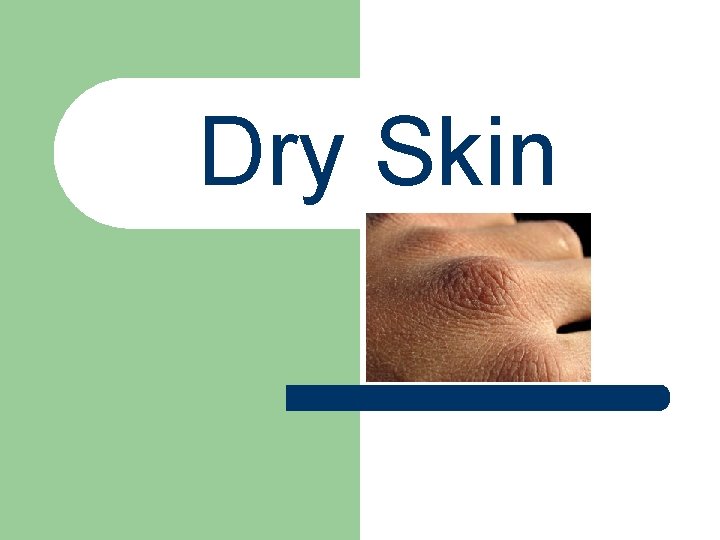 Dry Skin Headlines Causes How To Care for