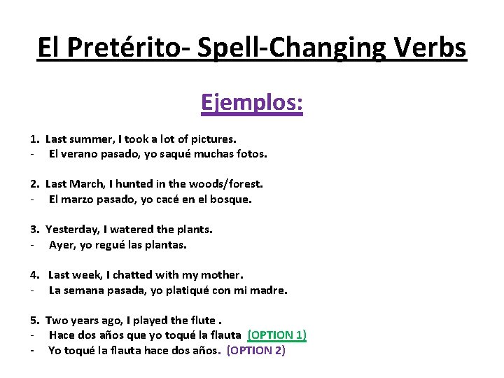 El Pretrito SpellChanging Verbs OBJECTIVE TLW Analyze verbs