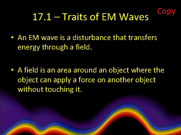 Copy Chapter 17 EM Waves 17 1 Traits