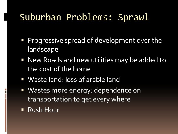 PROBLEMS WITH URBANIZATION Inner Cities Physical Problems Deterioration