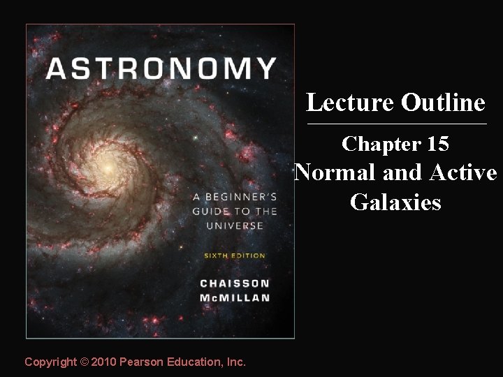 Lecture Outline Chapter 15 Normal and Active Galaxies