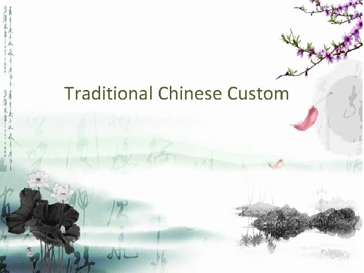 Traditional Chinese Custom China an ancient nation a