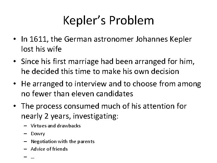 Topics in Search Theory The Secretary Problem Background