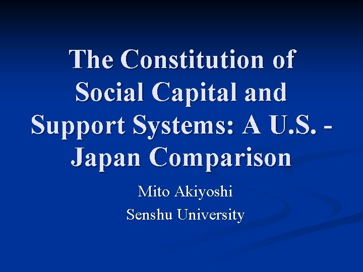 The Constitution of Social Capital and Support Systems