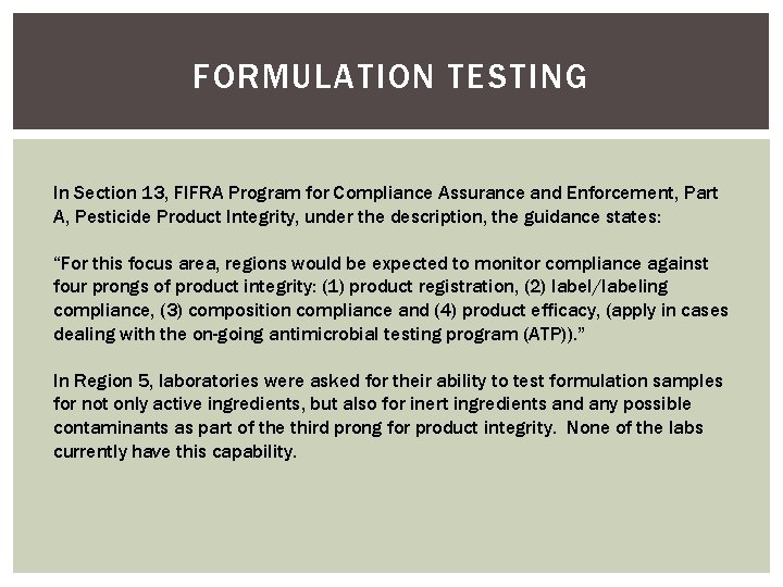 PESTICIDE PRODUCT INTEGRITY ACTIVITIES Michelle Bogner Laboratory Directors