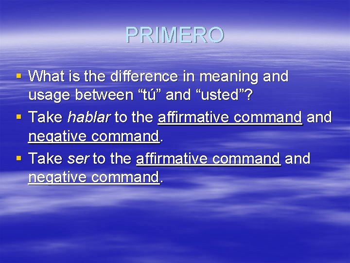 PRIMERO What is the difference in meaning and