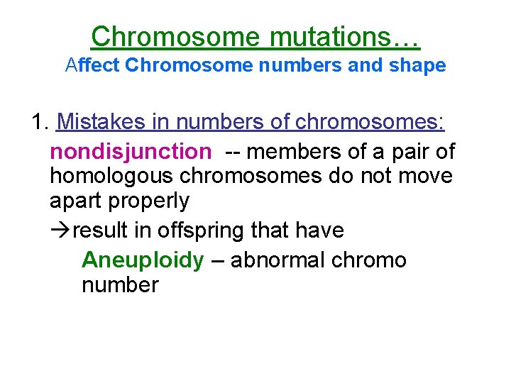 Genetic Mutations Karyotype the number and visual appearance