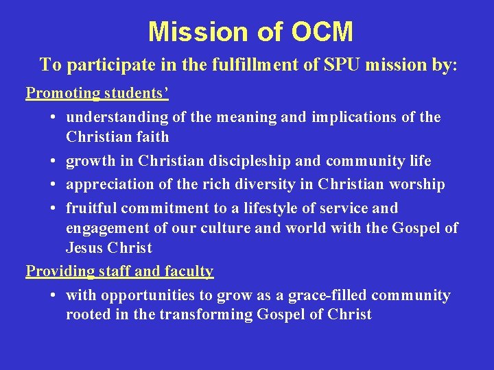 Mission of OCM To participate in the fulfillment
