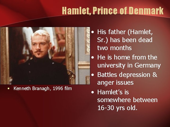 Hamlet BackgroundIntroduction Historical Background Written in 1602 One