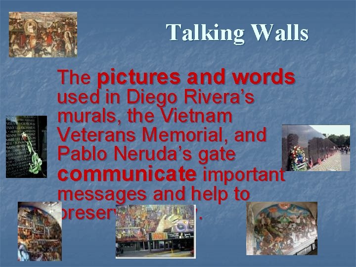 Talking Walls The pictures and words used in