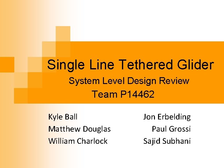 Single Line Tethered Glider System Level Design Review