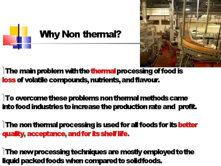 Why Non thermal The main problem withthe thermal