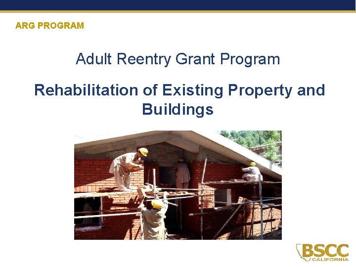 Adult Reentry Grant Program Rehabilitation of Existing Property