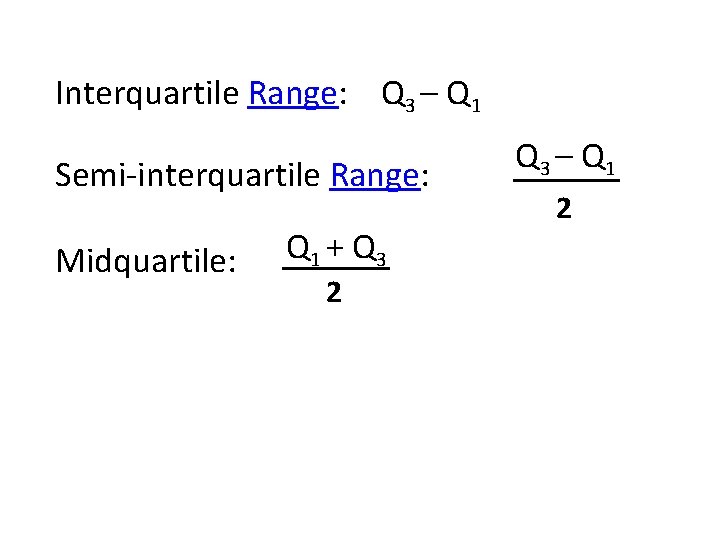 Measures of Position Quartiles Deciles Percentiles Quartiles Q