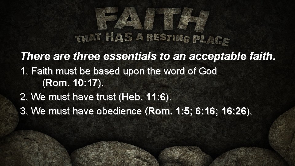 Bedrocks of an Acceptable Faith There are three