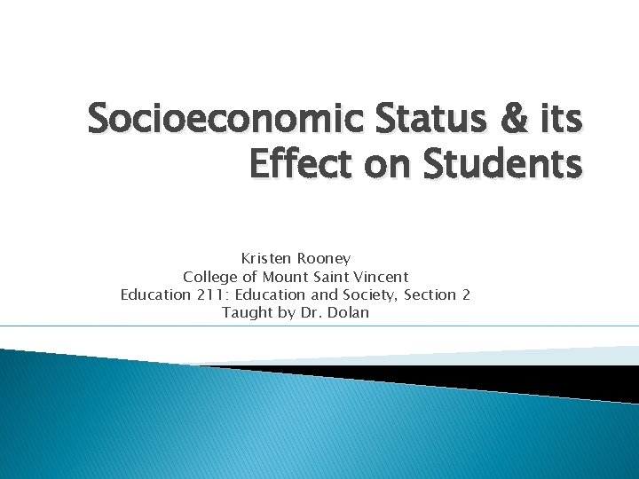 Socioeconomic Status its Effect on Students Kristen Rooney