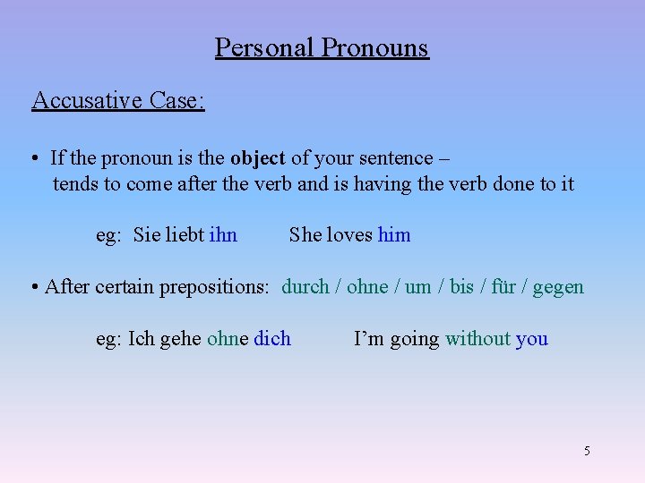 Using Personal Pronouns in German 1 Personal Pronouns