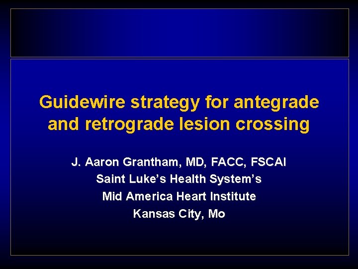 Guidewire strategy for antegrade and retrograde lesion crossing