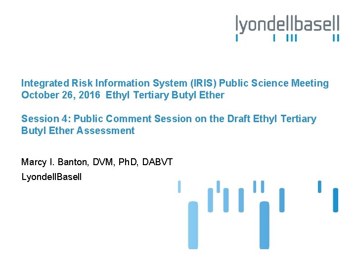 Integrated Risk Information System IRIS Public Science Meeting