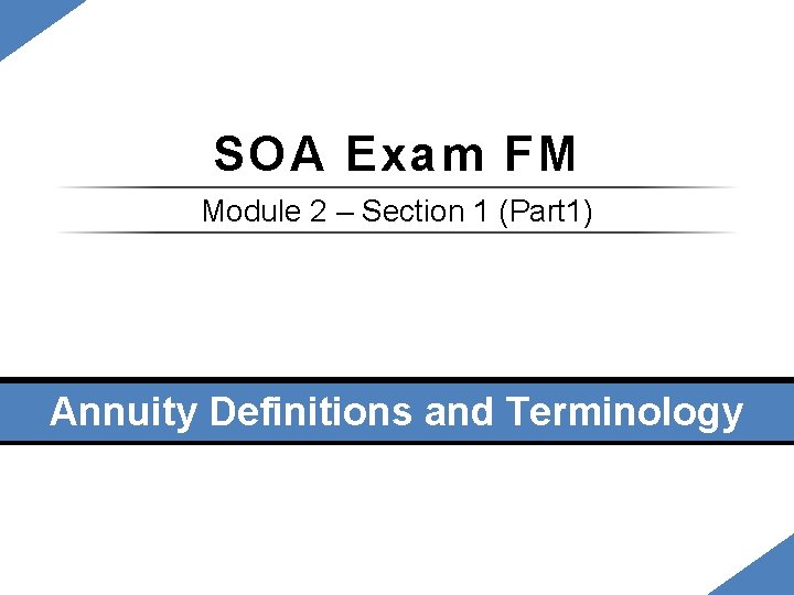 SOA Exam FM Module 2 Section 1 Part
