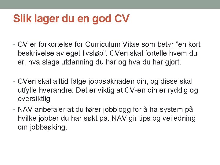 CV Curriculum Vitae Slik lager du en god
