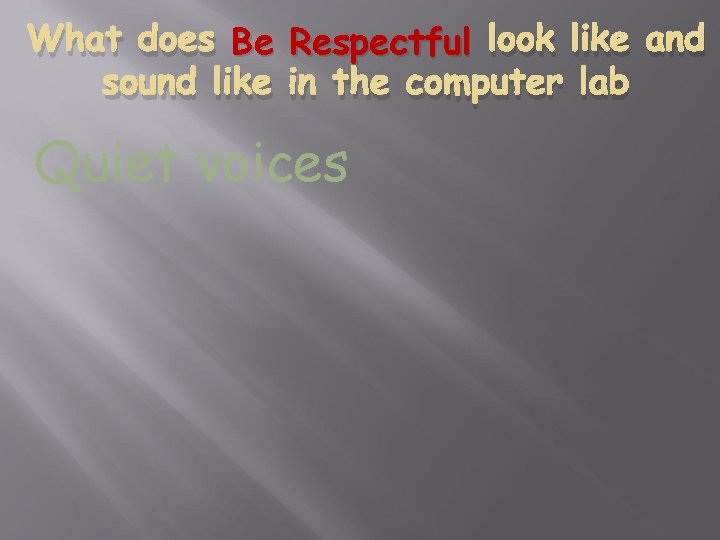 COMPUTER LAB BEHAVIOR Lesson Plan What does Be