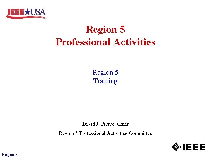 Region 5 Professional Activities Region 5 Training David
