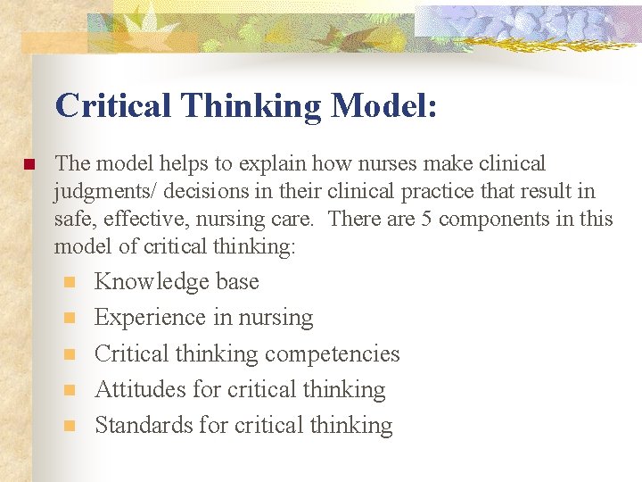 Critical Thinking in Nursing Presented by NADEEM AHMED