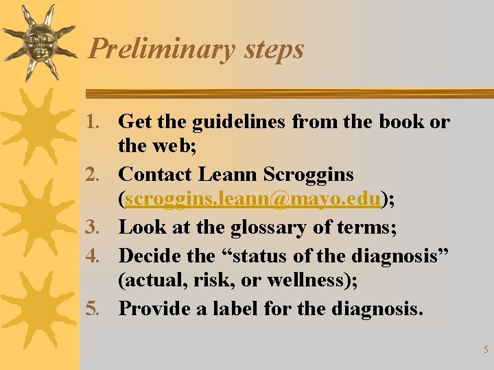 Submitting and Developing a Nursing Diagnosis Professor Dame