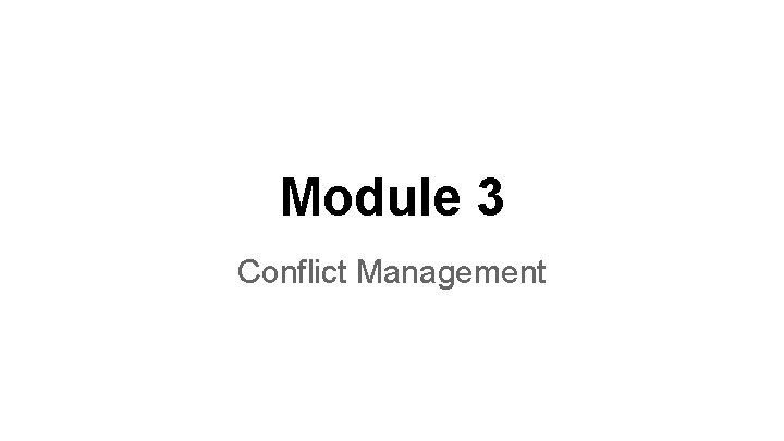 Module 3 Conflict Management Activity Nature of Conflict