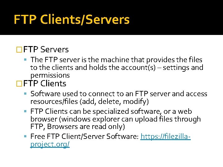 CIS 375 FTP File Transfer Protocol About FTP