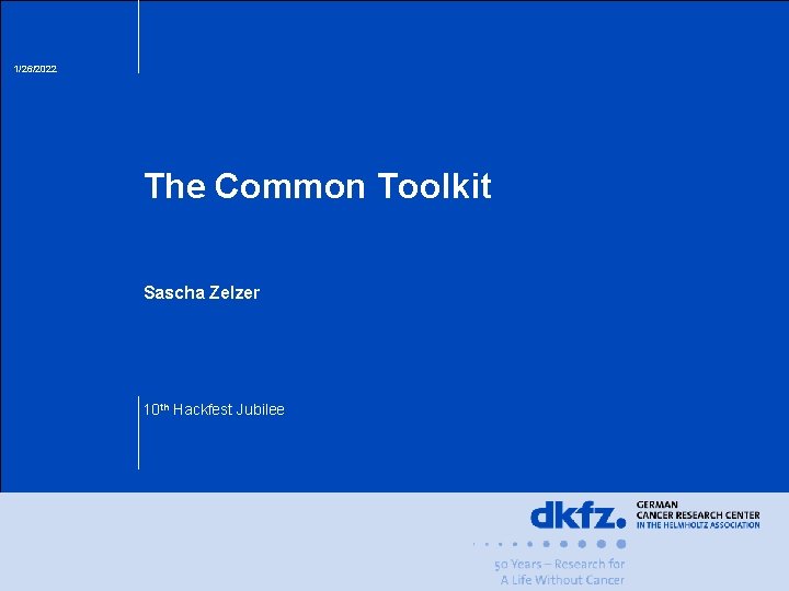 1262022 The Common Toolkit Sascha Zelzer 10 th