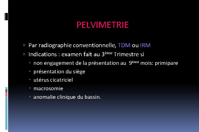 IMAGERIE DE LA GROSSESSE NORMALE Imagerie de la