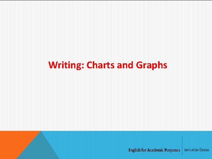 Writing Charts and Graphs For Comparison more noun