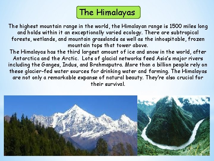 LO To know about the Himalayan Mountain Range