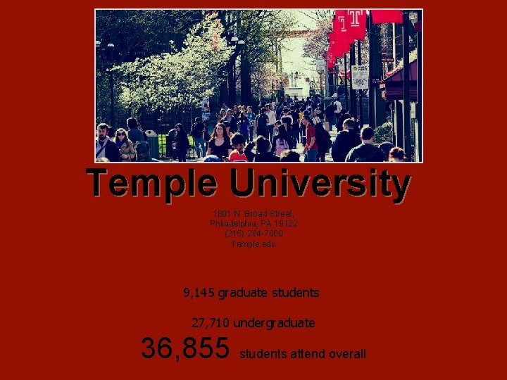 Temple University Temple University 1801 N Broad Street