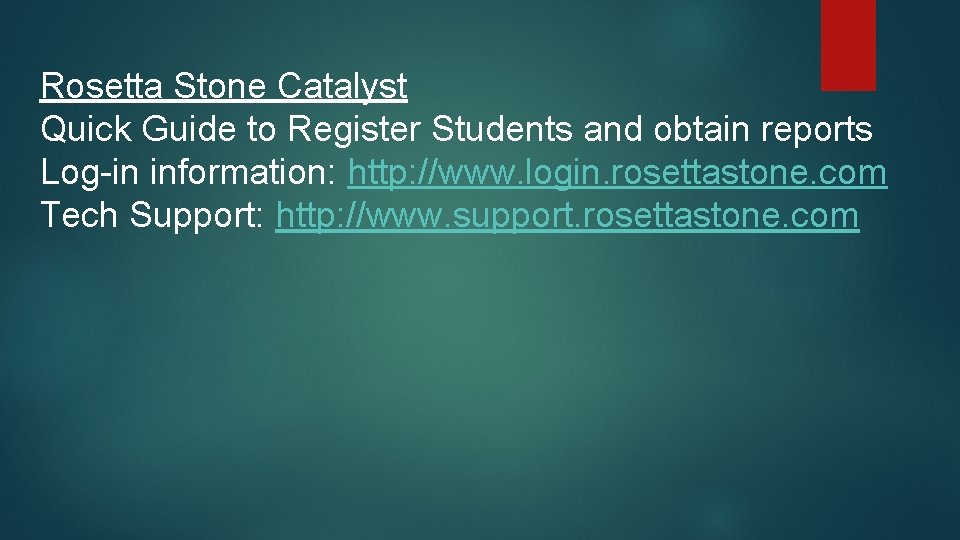 Rosetta Stone Catalyst Quick Guide to Register Students