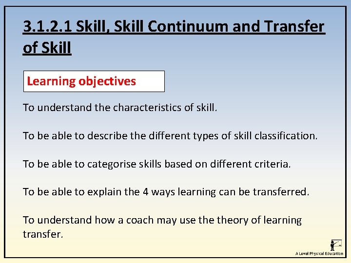 3 1 2 1 Skill Skill Continuum and
