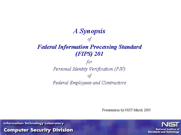 A Synopsis of Federal Information Processing Standard FIPS