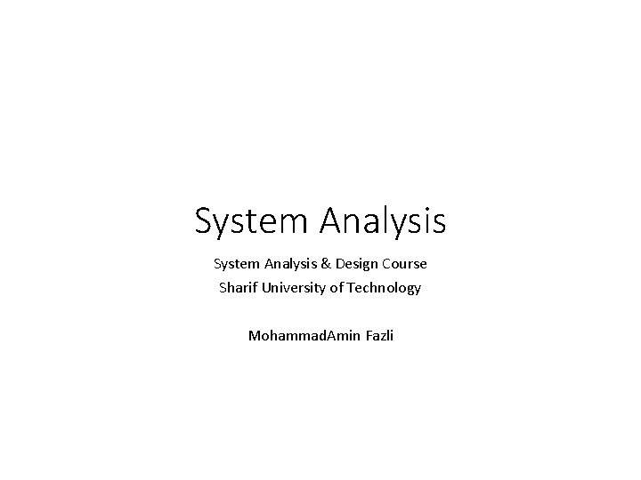 System Analysis Design Course Sharif University of Technology