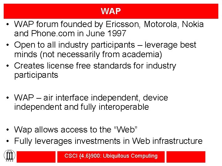 Announcements CSCI 4 6900 Ubiquitous Computing Outline Wireless